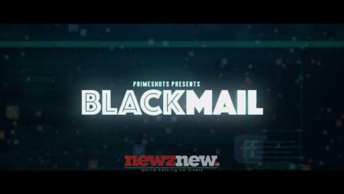 Blackmail Web Series (2022) Prime Shots: Cast, Crew, Release Date ... Blackmail Web Series (2022) Prime Shots: Cast, Crew, Release Date ...