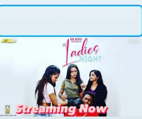 Ladies Night Web Series (2022) Jollu: Cast, Crew, Release Date, Roles ...