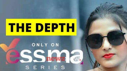 The Depth Web Series Episodes Online on Yessma App: Cast | Trailer ...