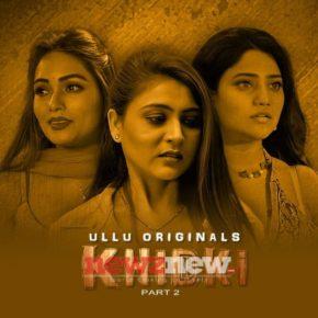 Khidki Part 2 Web Series (2023) Ullu: Cast, Watch Online, Release Date, All Episodes, Real Names ...