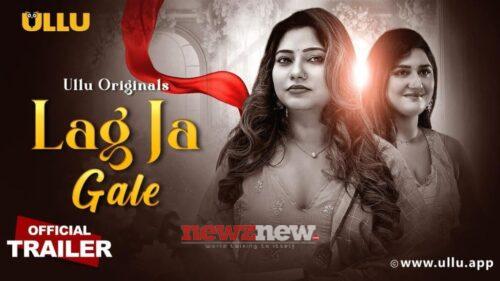 Lag Ja Gale (Ullu Web Series 2025) Cast, OTT, Release Date, Actress ...