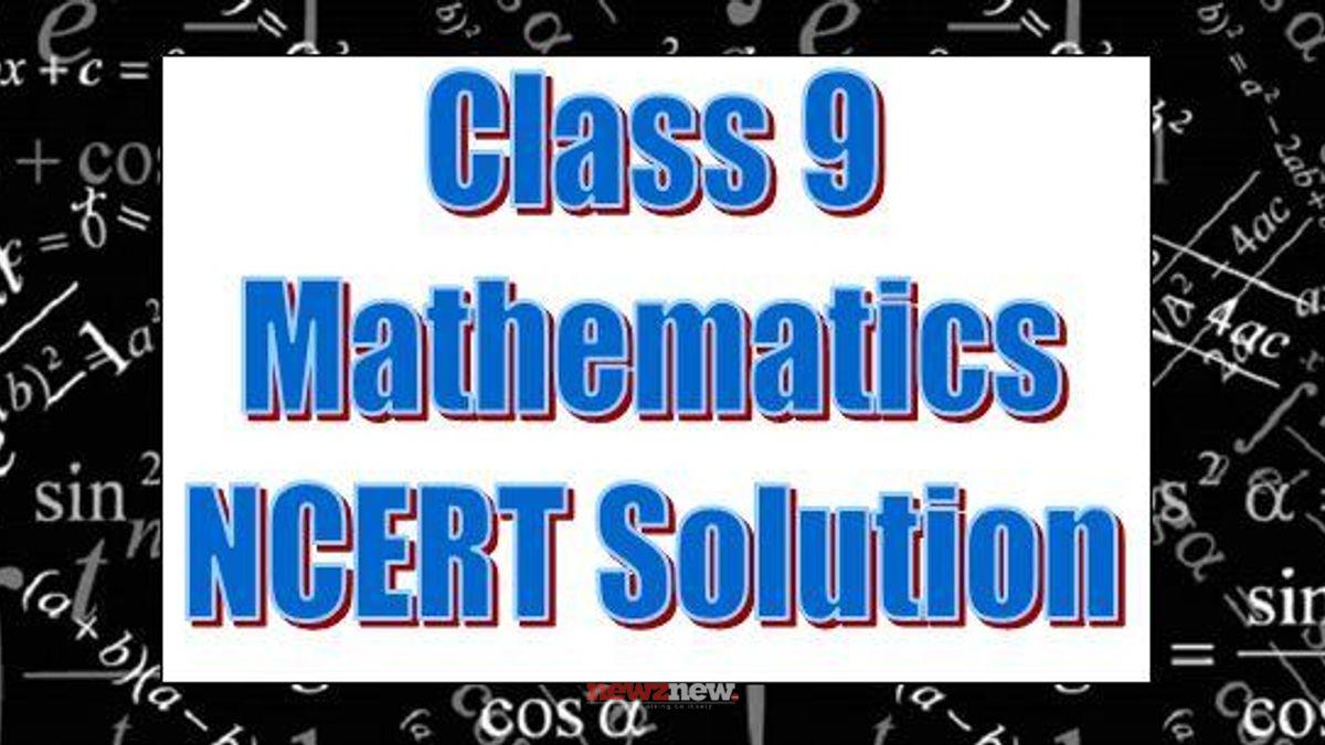 Master Class 9 Maths with These Accurate NCERT Solutions - NewZNew